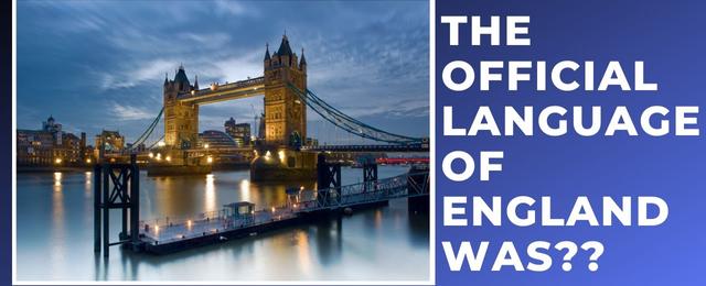 French was the official language of england for over 300 years | The ...