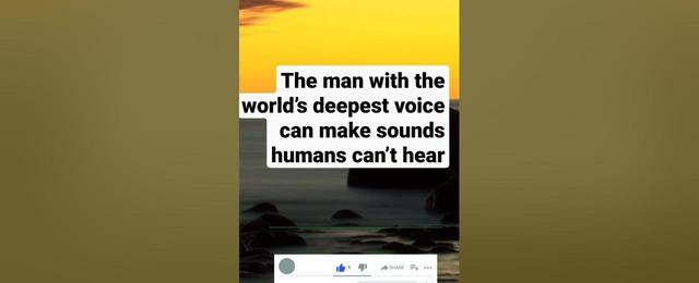 The man with the world s deepest voice can make sounds humans can t ...